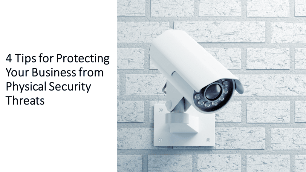 4 tips for protecting your business from physical security threats ...