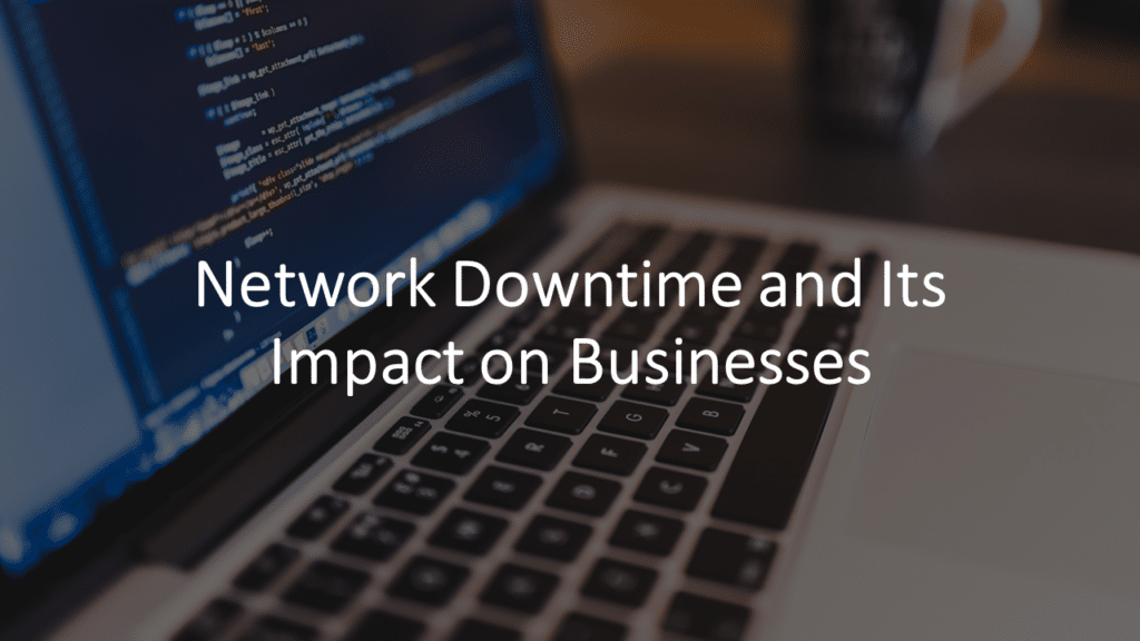 Network Downtime and Its Impact on Businesses | Velonex Technologies
