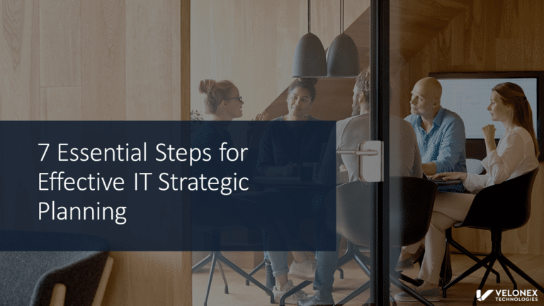 7 Essential Steps for Effective IT Strategic Planning | Velonex ...